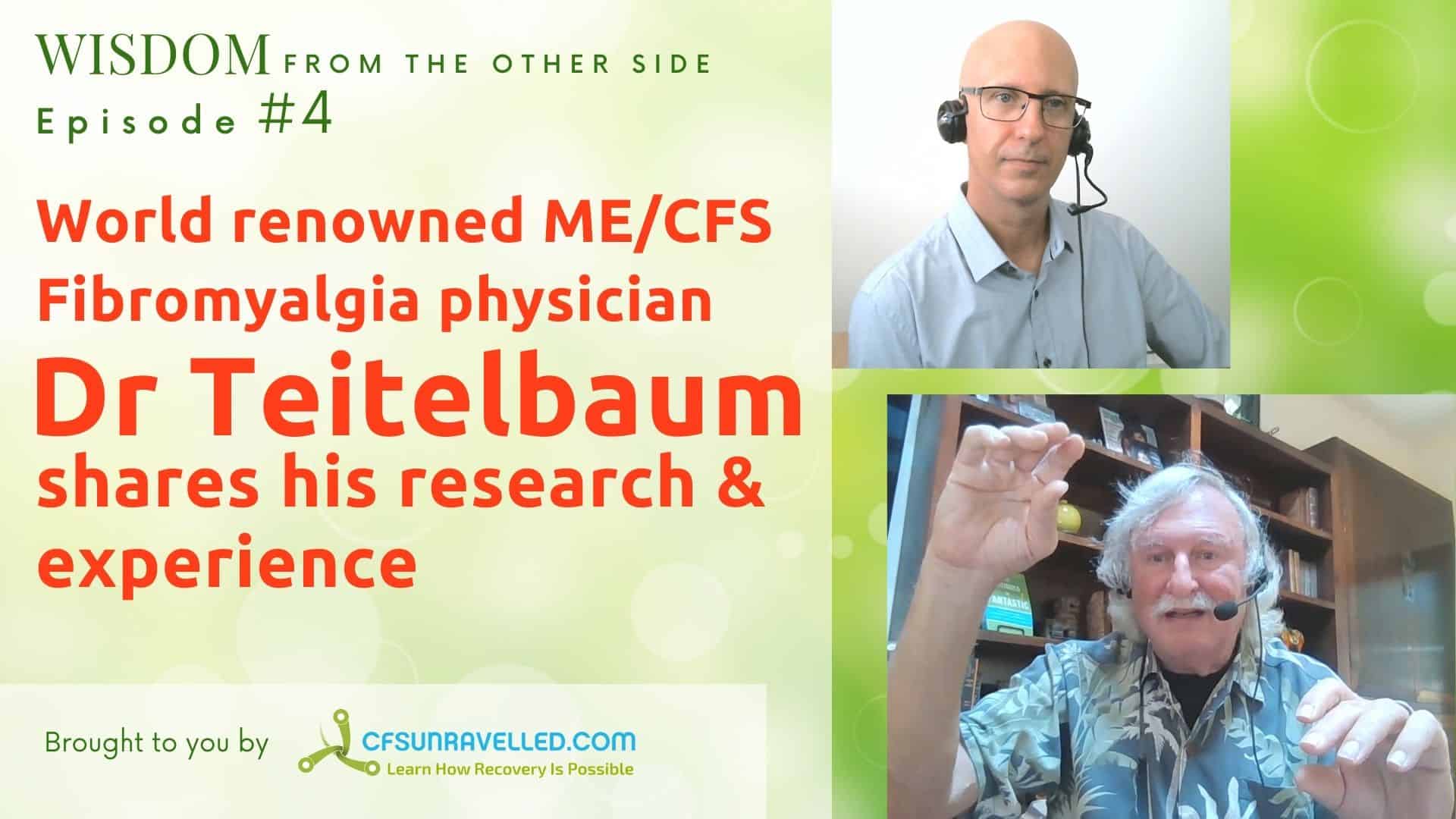 Episode 4: Dr Jacob Teitelbaum, world leading MECFS Fibromyalgia POTS ...