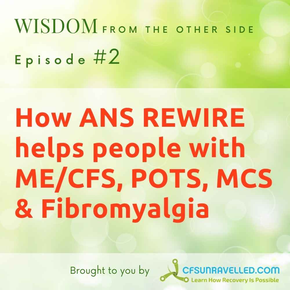 Episode 2: How ANS REWIRE helps people experiencing Fibromyalgia MECFS POTS MCS