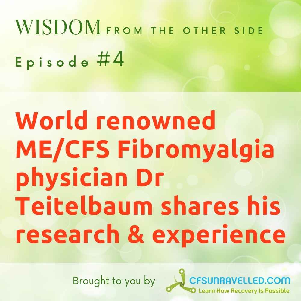 Episode 4: Dr Jacob Teitelbaum, world leading MECFS Fibromyalgia POTS ...